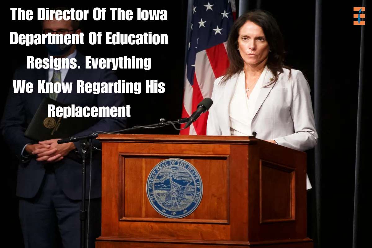 The Director Of The Iowa Department Of Education Resigns. Everything We ...