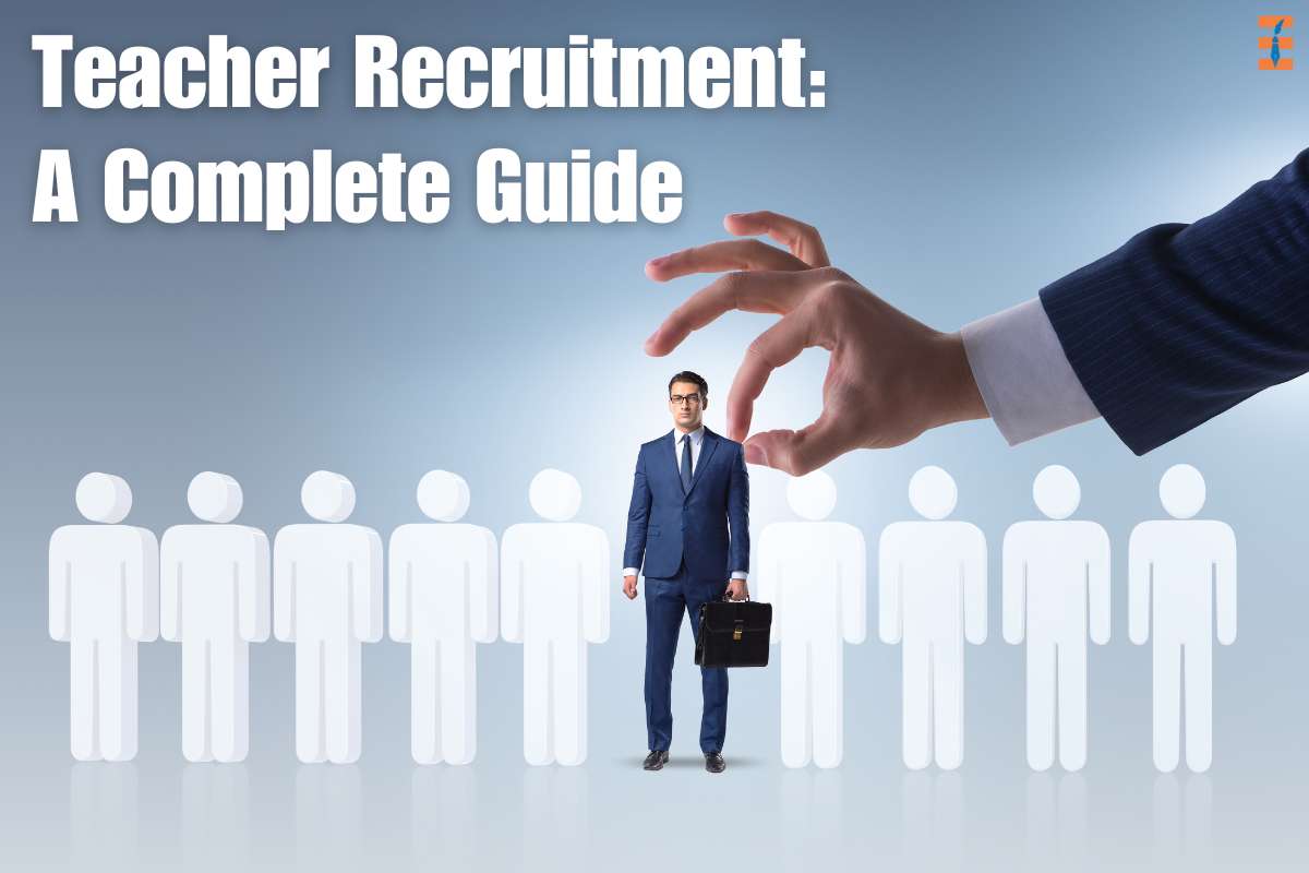 8 Useful Tactics for Teacher recruitment guide | Future Education Magazine