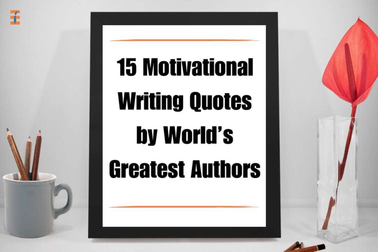 15 Motivational Writing Quotes by World’s Greatest Authors | Future ...