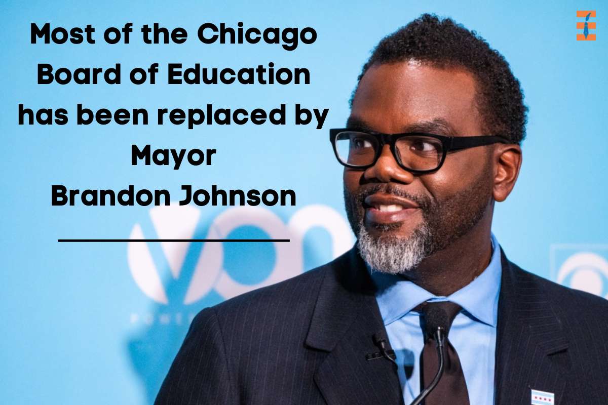 Chicago Board of Education has been replaced by Mayor Brandon Johnson ...