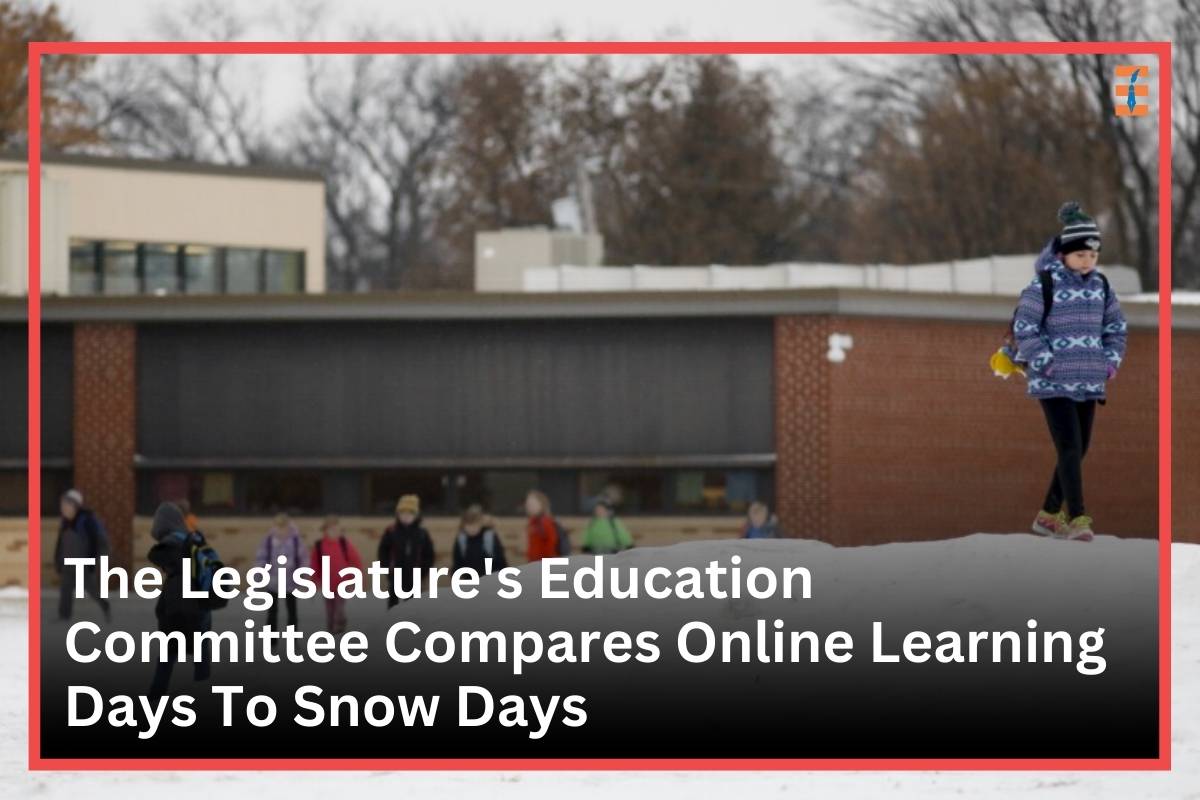 The Legislature's Education Committee Compares Online Learning Days To ...