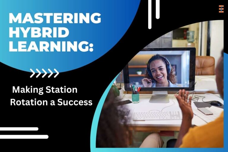 How To Make Successful Station Rotation Work During Hybrid Learning ...