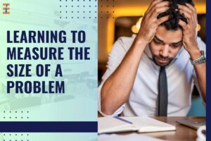 Size Of The Problem: Meaning, Teaching, Examples And Benefits | Future ...