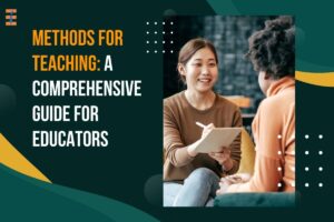 12 Best Methods for Teaching for Modern-day Teachers | Future Education ...