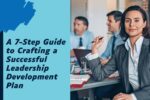 A 7-Step Guide to Crafting a Successful Leadership Development Plan ...