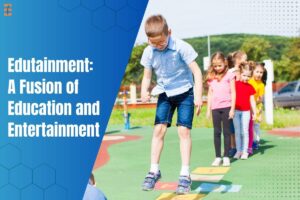 5 Benefits of Edutainment: A Best Fusion of Education and Entertainment ...