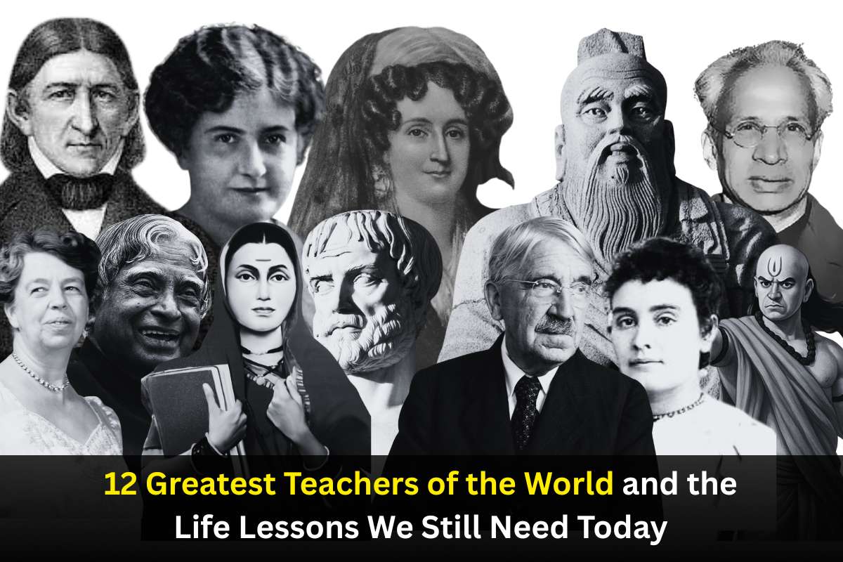 12 Greatest Teachers of the World and the Life Lessons We Still Need ...